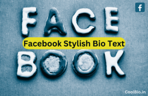 1500+Unique Facebook Bio Styles, Colorful & Attractive Ideas