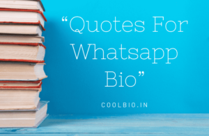 852+Quotes for WhatsApp Bio - Sparkle Your Profile Wisdom